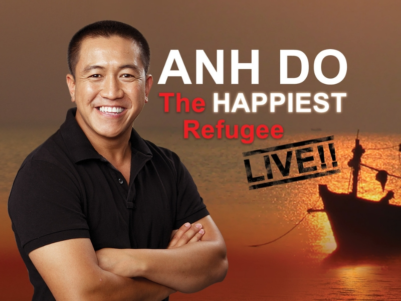 Anh Do - The Happiest Refugee Live!