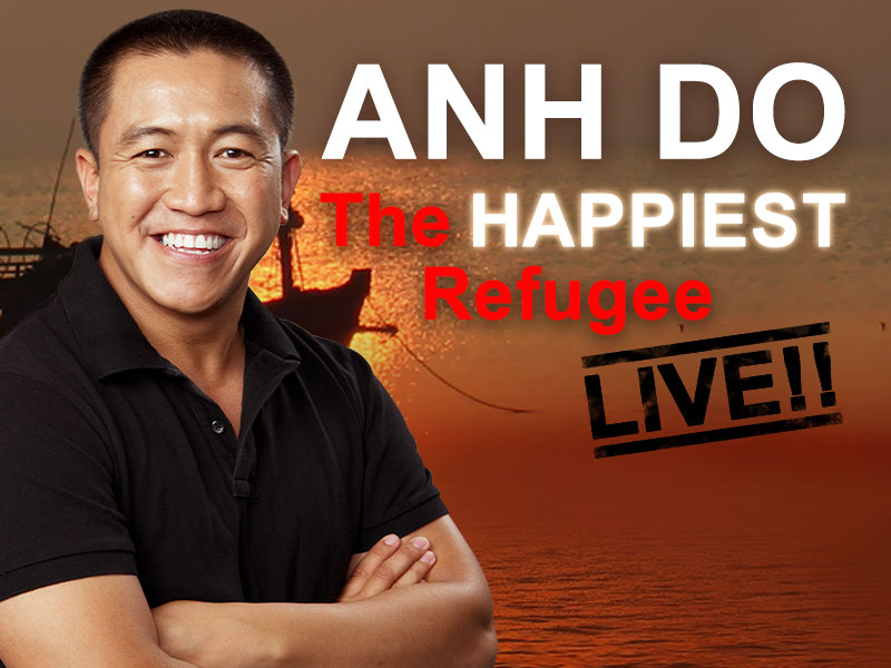 Anh Do - The Happiest Refugee Live!