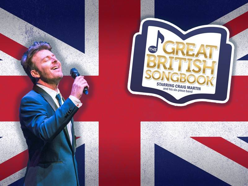 The Great British Songbook starring Craig Martin