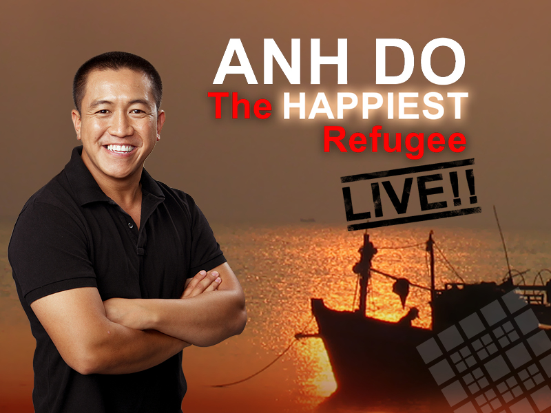 Anh Do The Happiest Refugee Live!