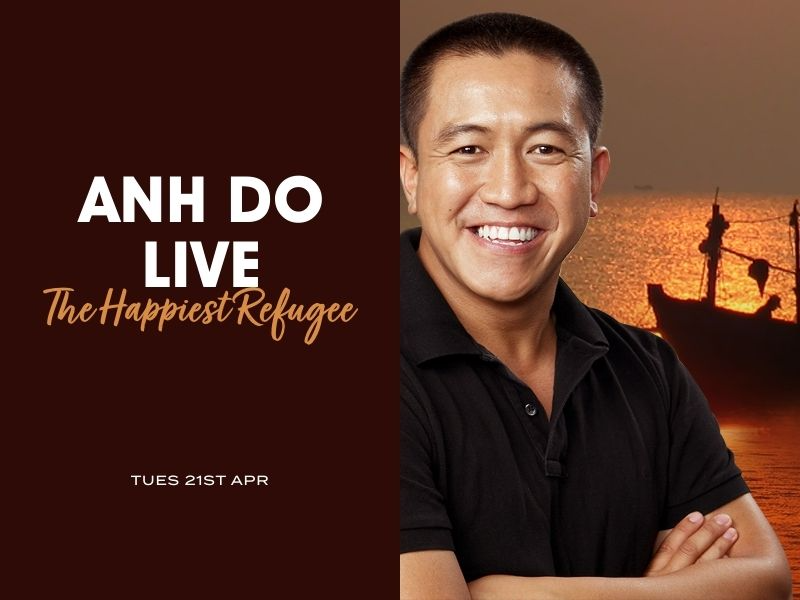 Anh Do - The Happiest Refugee Live