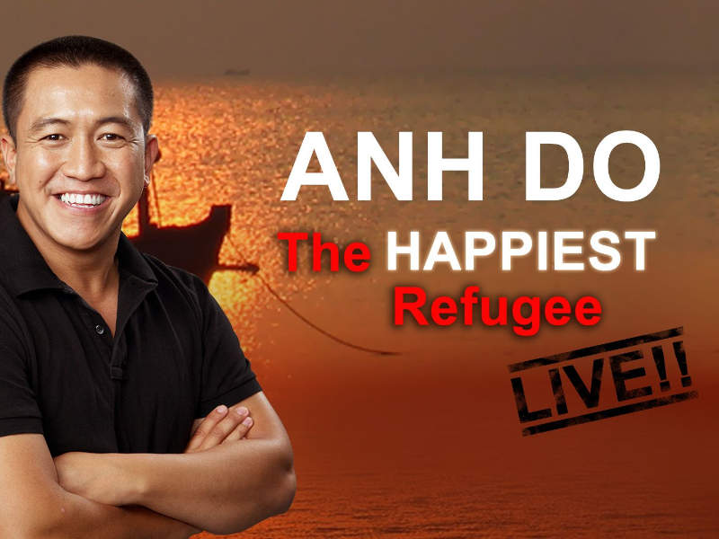 Anh Do: The Happiest Refugee Live!