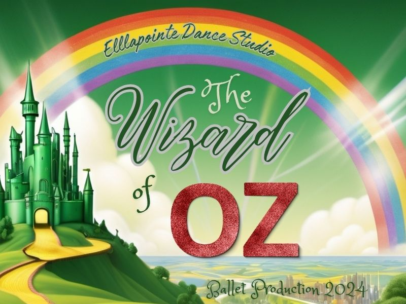 Wizard of Oz 2024 Ellapointe Dance Studio
