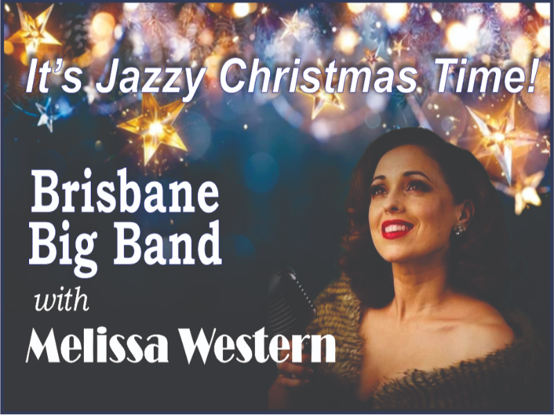 Brisbane Big Band with Special Guest Melissa Western - December 2025…